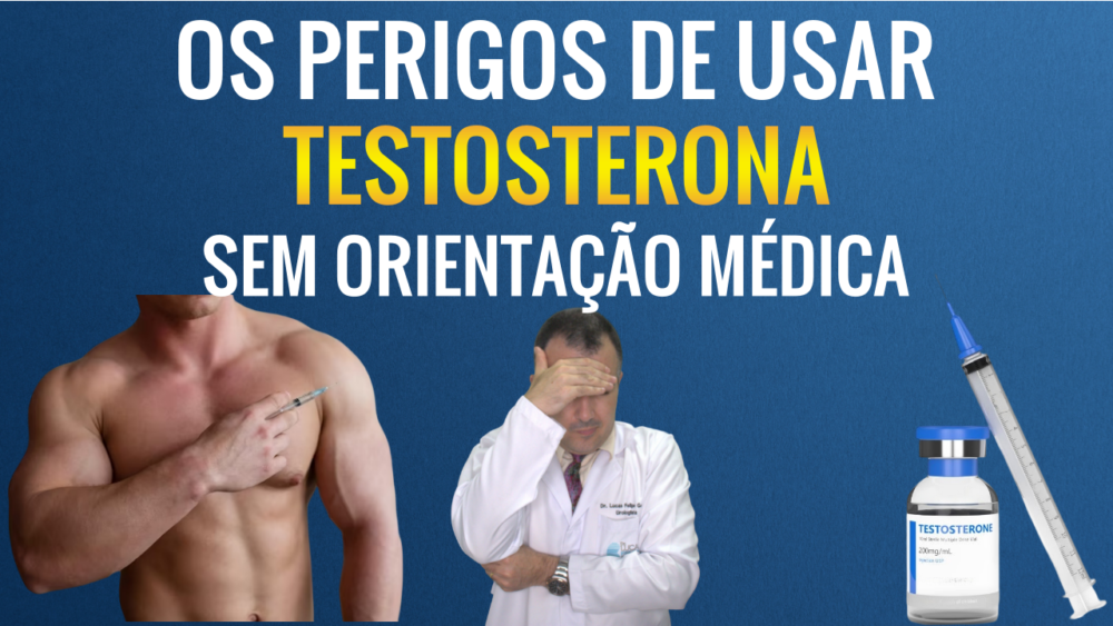 Os perigos de tomar TESTOSTERONA sem orientação médica - Dr. Lucas ...